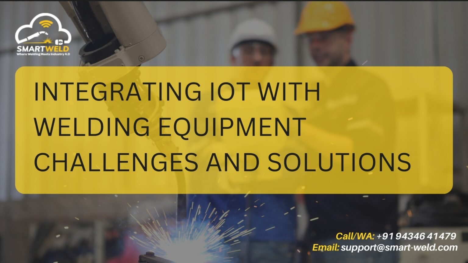 Smartweld: Integrating IoT with Welding Equipments