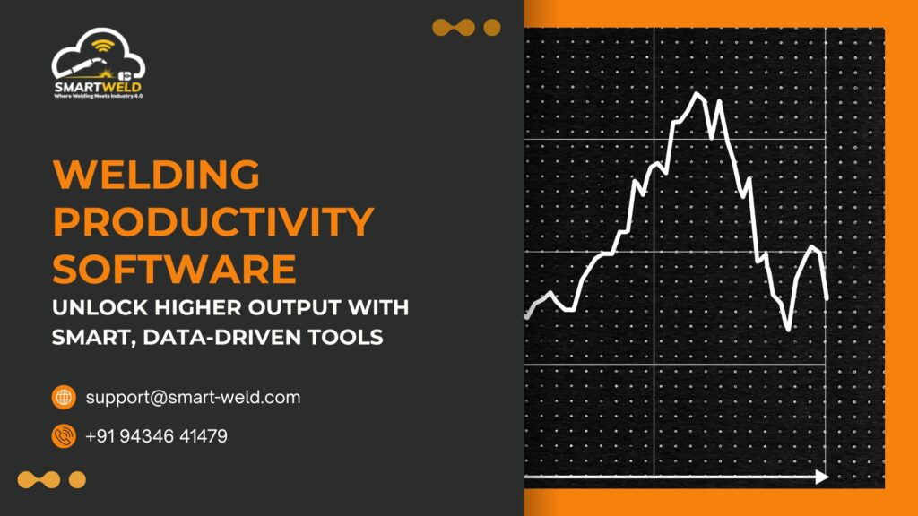 Maximize Welding Productivity with Smart Software & Real-Time Analytics